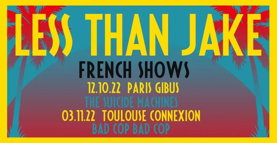 Event Less Than Jake - 03/11/2022 - Toulouse - Connexion Live - France
