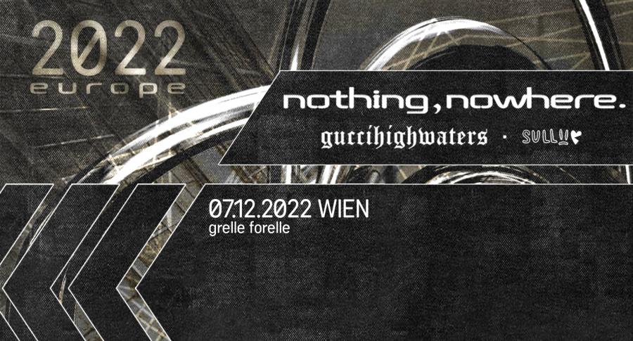 Event Nothing, Nowhere. - 07/12/2022 - Wien / Vienna - Grelle Forelle ...