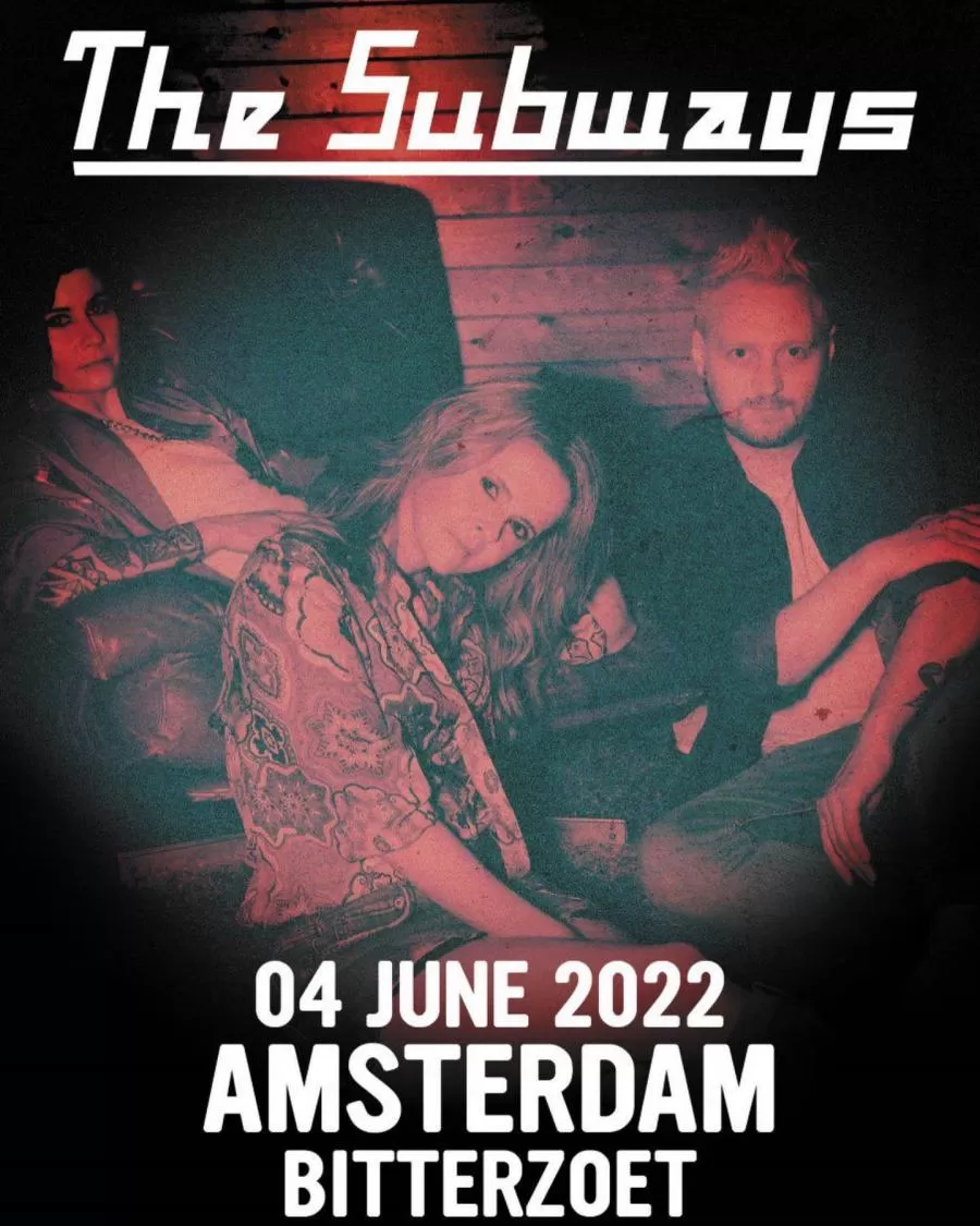 Event The Subways - 04/06/2022 - Amsterdam - Bitterzoet - Netherlands