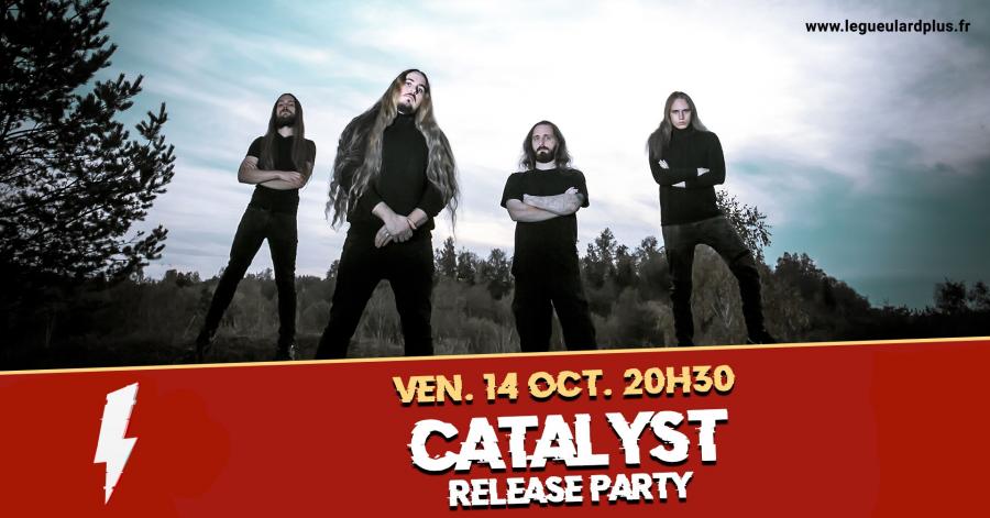 Catalyst | Release Party - 14/10/2022 - Nilvange - Le Gueulard Plus - France