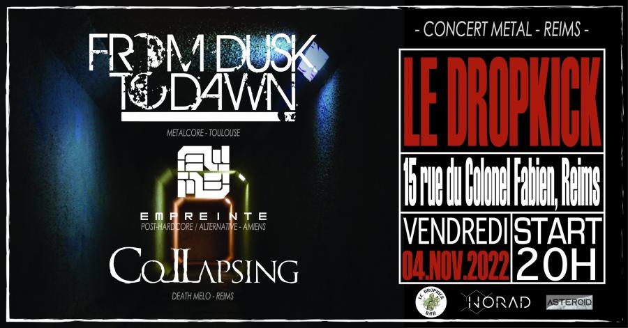 From Dusk To Dawn - Empreinte - Collapsing - 04/11/2022 - Reims - Le ...
