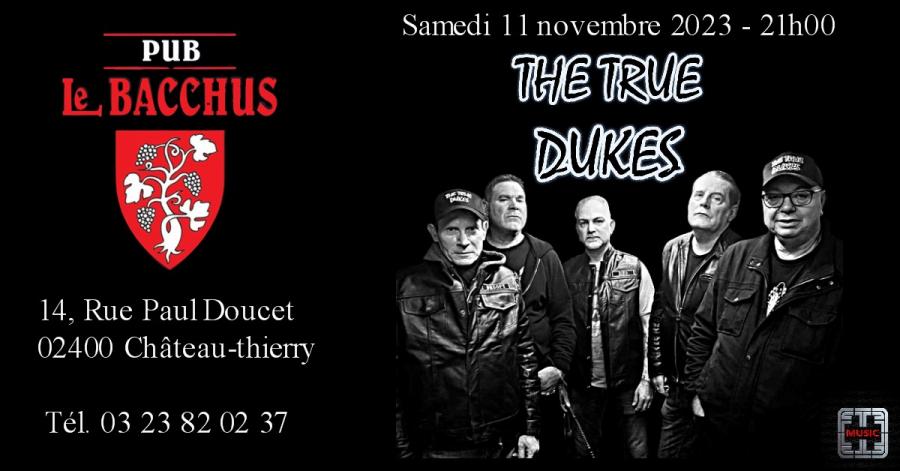 The True Dukes At Le Bacchus - 11/11/2023 - Château-Thierry - Pub le ...
