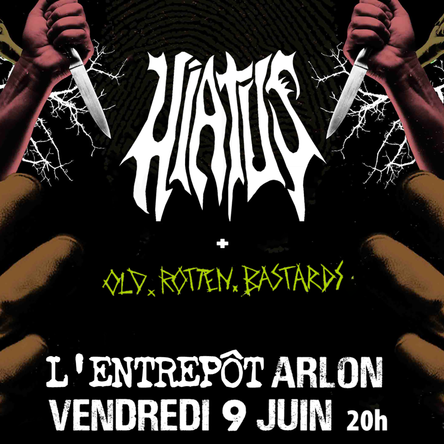 Hiatus + Old Rotten Bastards - 09/06/2023 - Arlon - L'Entrepôt - Belgium