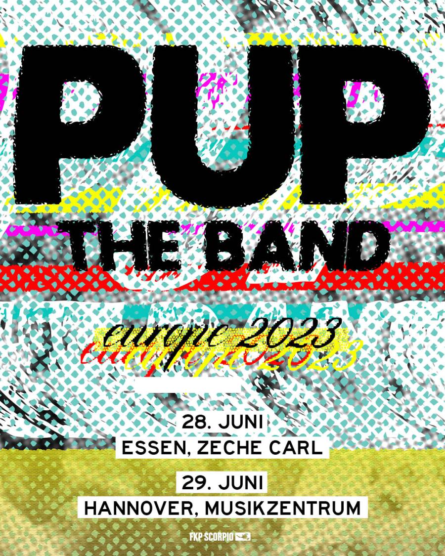 Event PUP - 29/06/2023 - Hannover - MusikZentrum - Germany