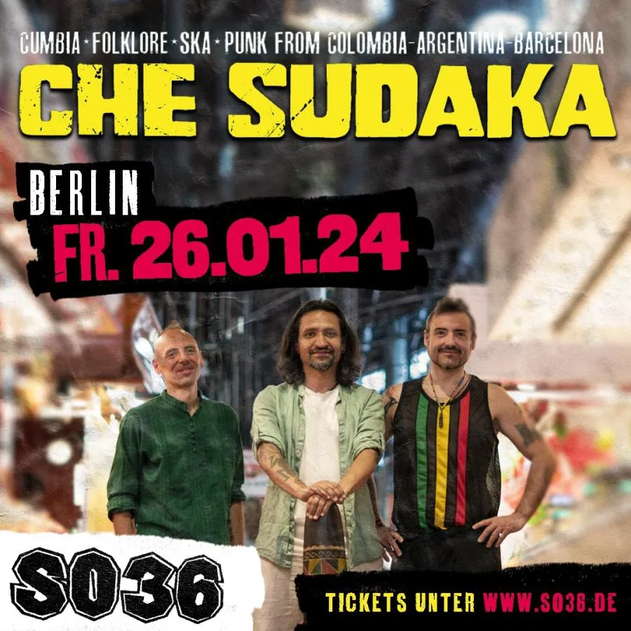 Event Che Sudaka - 26/01/2024 - Berlin - SO36 - Germany