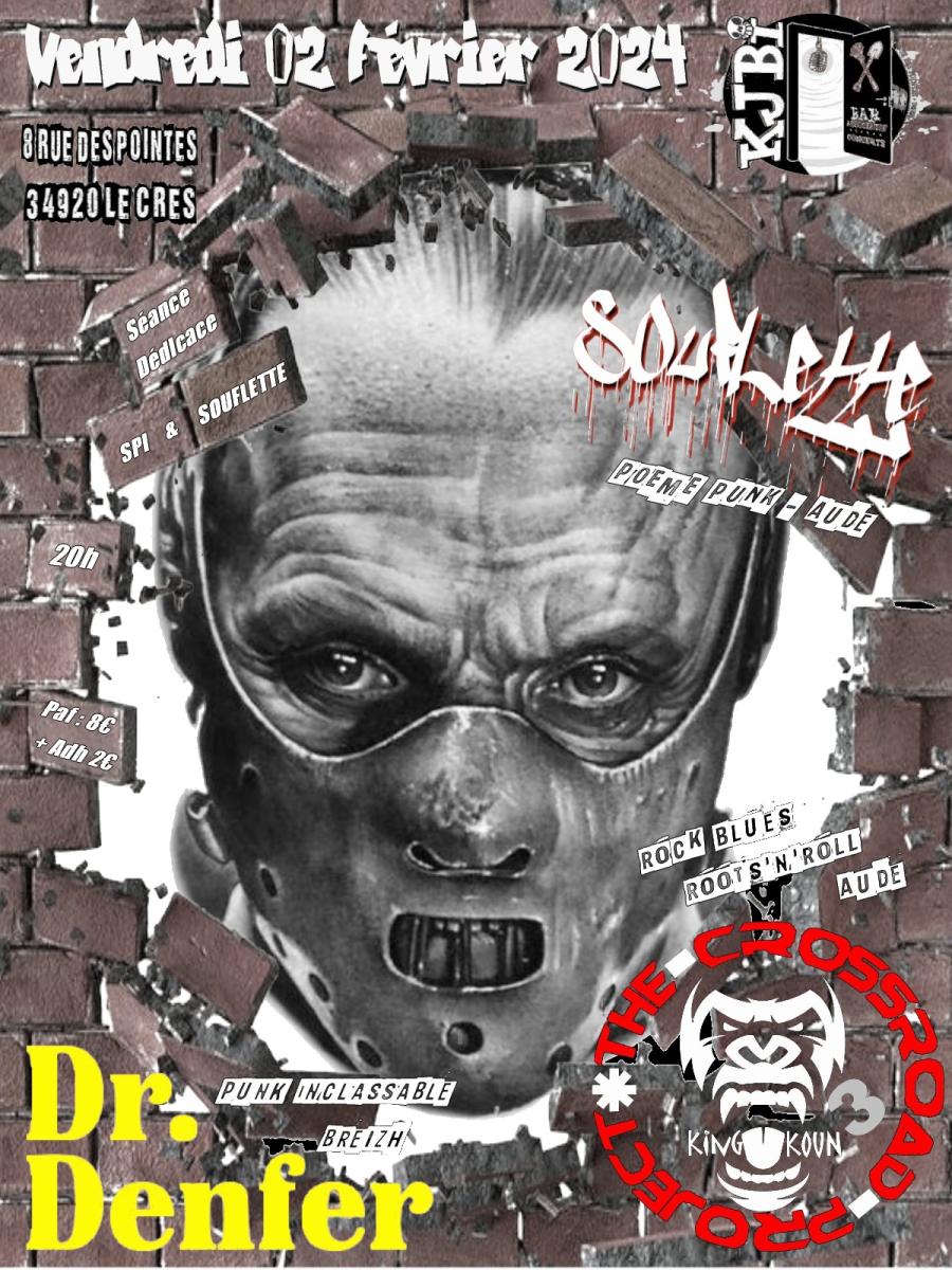 Dr. Denfer + The Crossroad Project + Souflette - 02/02/2024 - Le Crès - Le KJBI - France