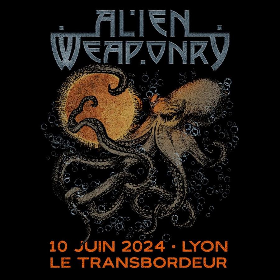 Event Alien Weaponry - 10/06/2024 - Villeurbanne - Le Transbordeur - France