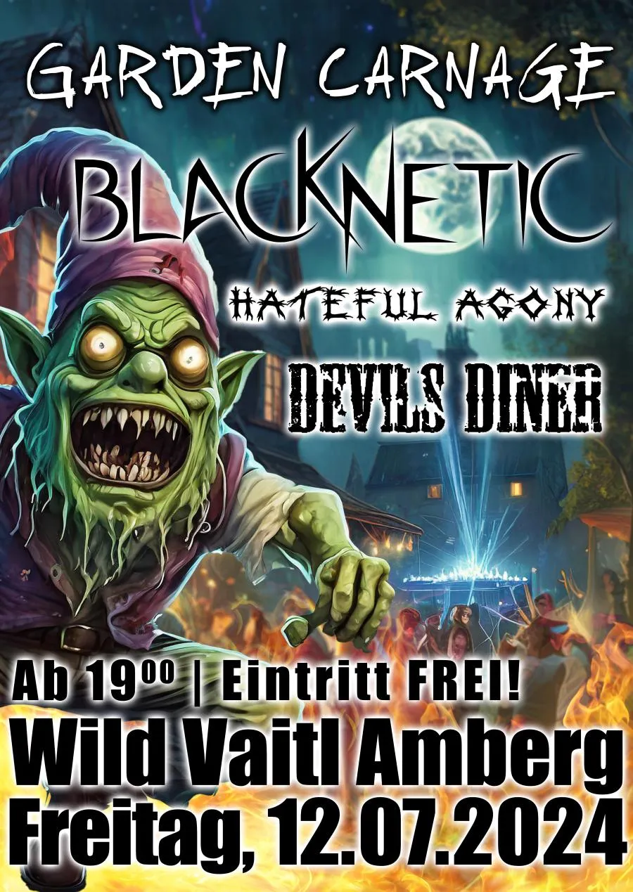 Garden Carnage - BlacKNetiC + Hateful Agony + Devil ́s Diner - xx/xx ...