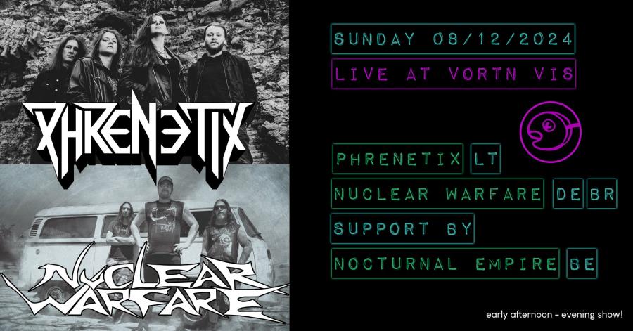 Phrenetix + Nuclear Warfare + Genetic Defects - 08/12/2024 - Ieper ...