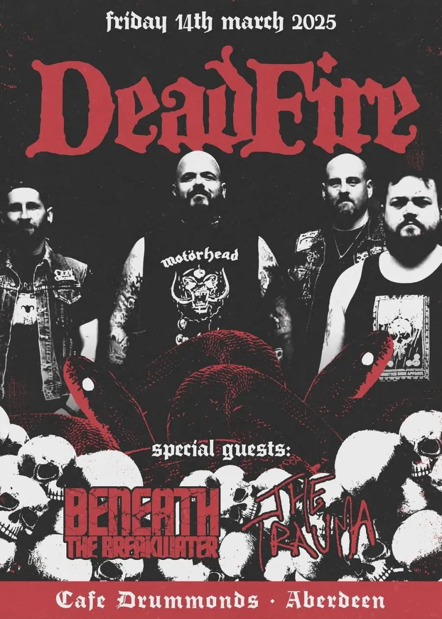 DeadFire + Beneath The Breakwater - 14/03/2025 - Aberdeen - Drummonds ...