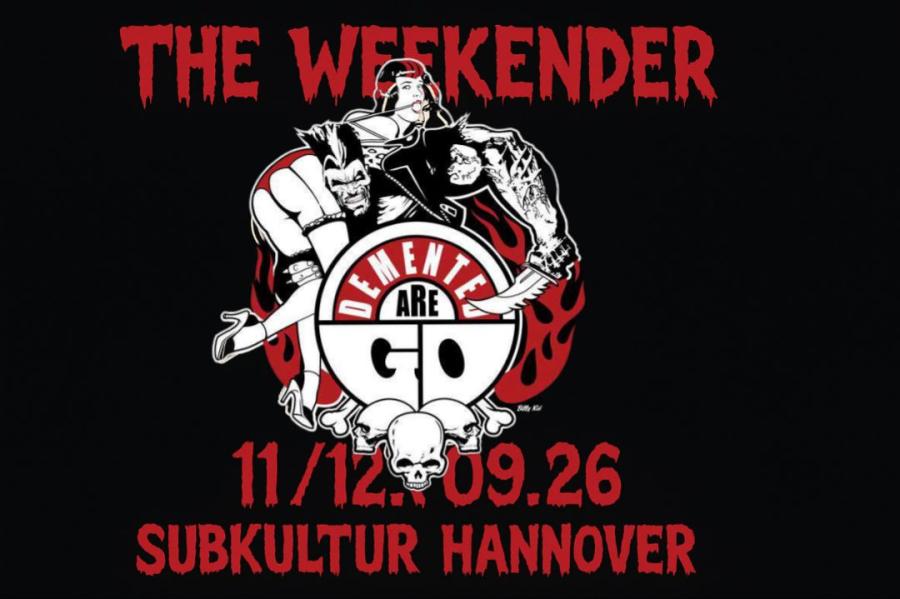 Demented Are Go - The Weekender - [Samstag] - 12/09/2026 - Hannover ...